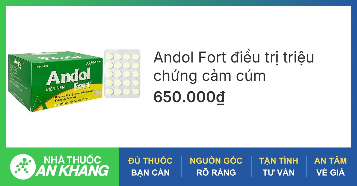 Andol Fort điều trị triệu chứng cảm cúm (25 vỉ x 20 viên) - 08/2025 ...
