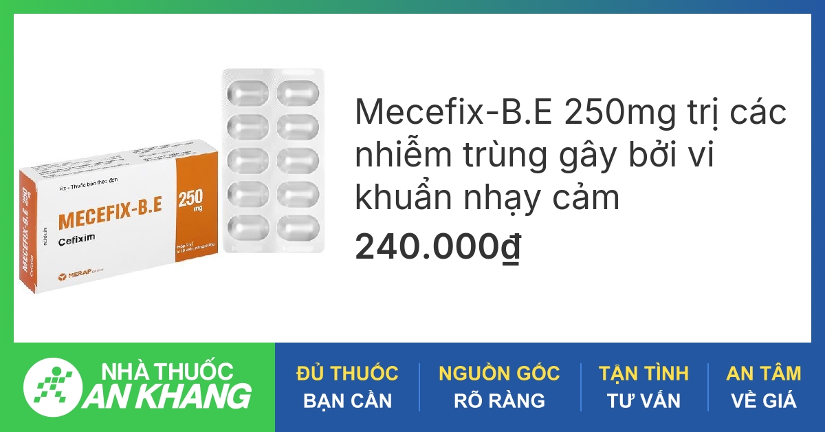 Thuốc Mecefix-B.E 250mg trị nhiễm trùng do vi khuẩn nhạy cảm - 11/2025 ...