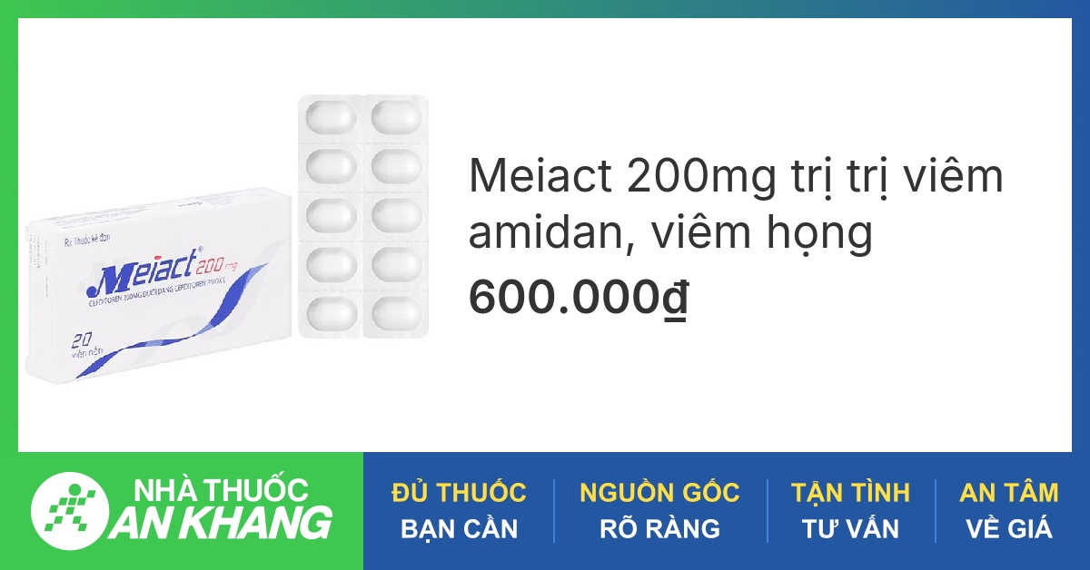 Meiact 200mg trị trị viêm amidan, viêm họng (2 vỉ x 10 viên) - 07/2024 ...