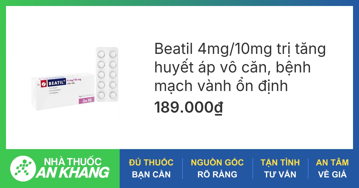 Beatil 4mg/10mg trị tăng huyết áp vô căn, bệnh mạch vành ổn định (3 vỉ ...