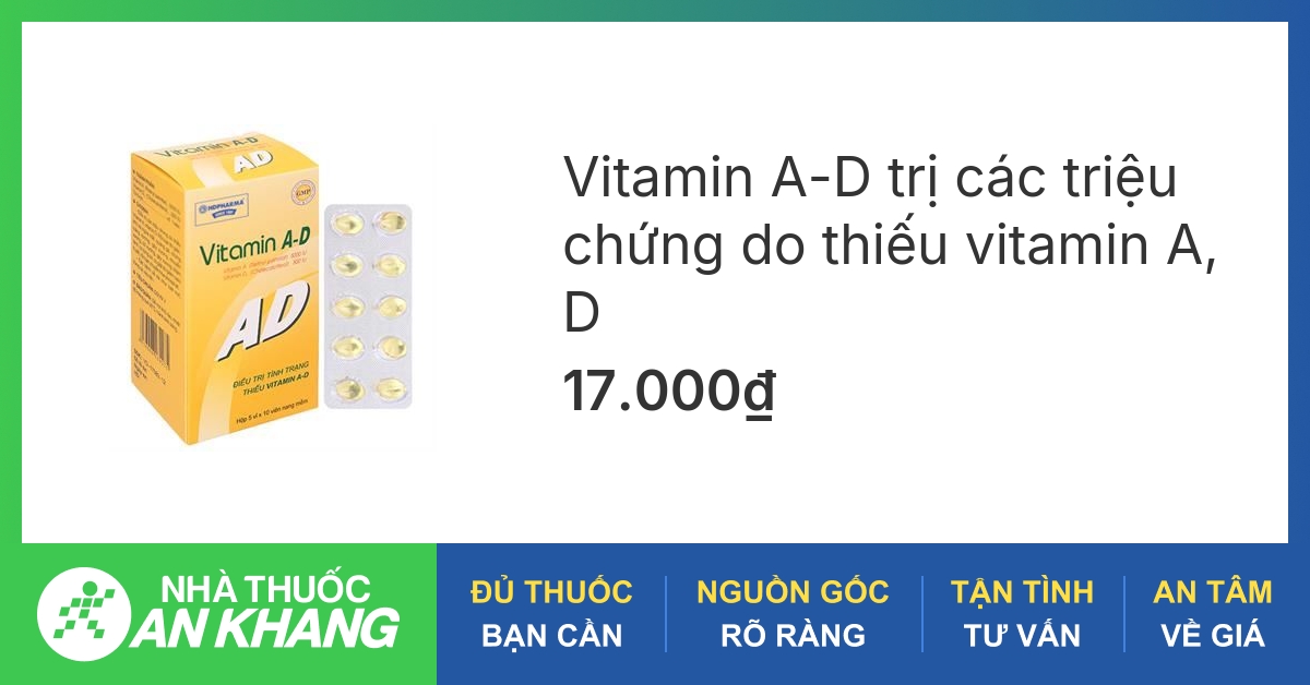 Vitamin A-D trị các triệu chứng do thiếu vitamin A, vitamin D - 08/2025 ...