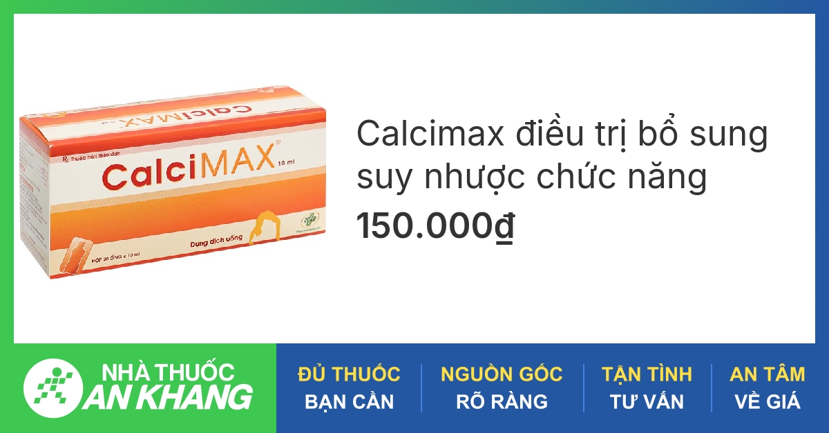 Calcimax điều trị bổ sung suy nhược chức năng (20 ống x 10 ml) - 11/ ...