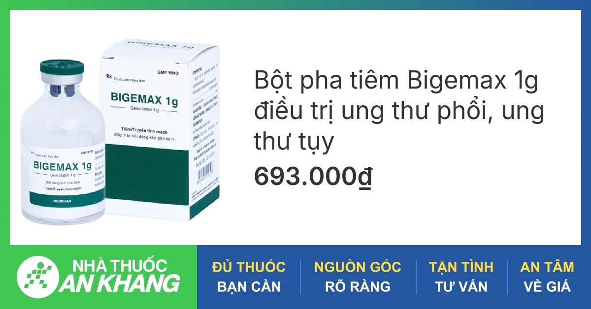 Bột pha tiêm Bigemax 1g điều trị ung thư phổi, ung thư tụy hộp 1 lọ 1g - 06/2025 ...
