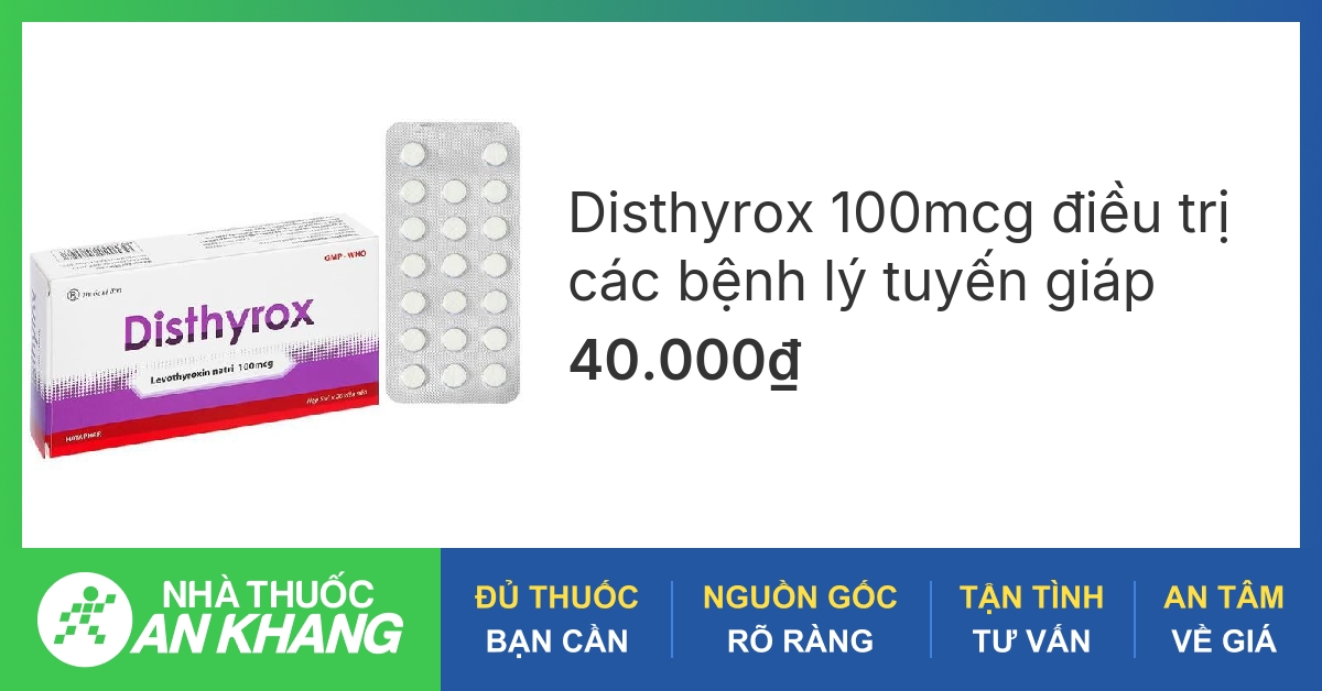 Disthyrox 100mcg điều trị các bệnh lý tuyến giáp (5 vỉ x 20 viên) - 10/ ...