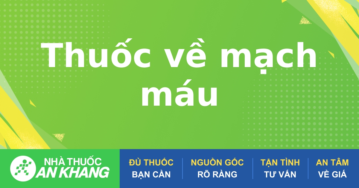 Thuốc về mạch máu J.Uriach Y Compania, S.A. hiệu quả, giá tốt 09/2025 ...