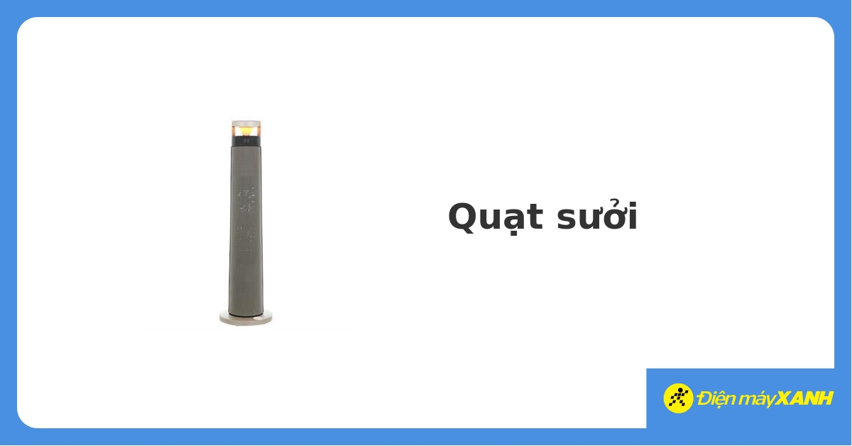 Quạt sưởi ấm, sưởi dầu an toàn, giá rẻ|Điện máy XANH - 02/2025