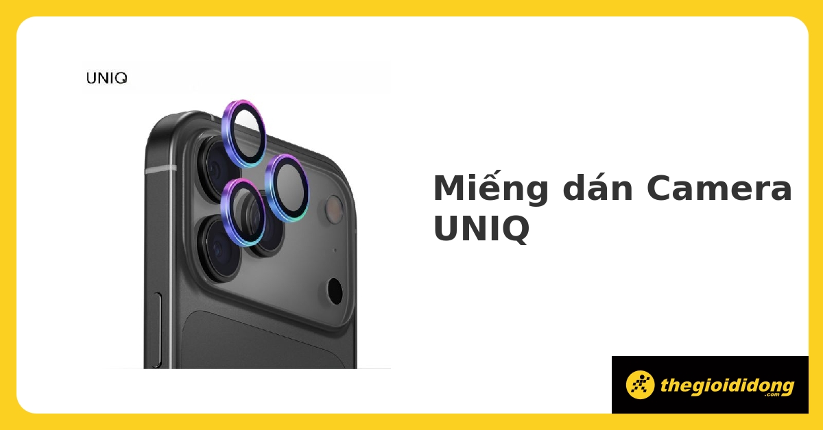 Miếng dán Camera iPhone 17 Pro Max Uniq | Chính hãng, giá tốt - 03/2026