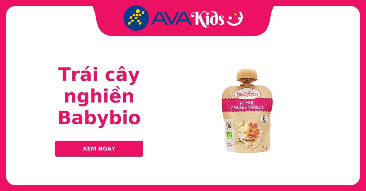 Dinh dưỡng - trái cây nghiền Babybio chính hãng 100% giá tốt 04/2024 - AVAKids.com