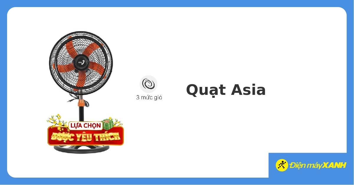Quạt 2025 asia giá rẻ, chính hãng - 03/2025