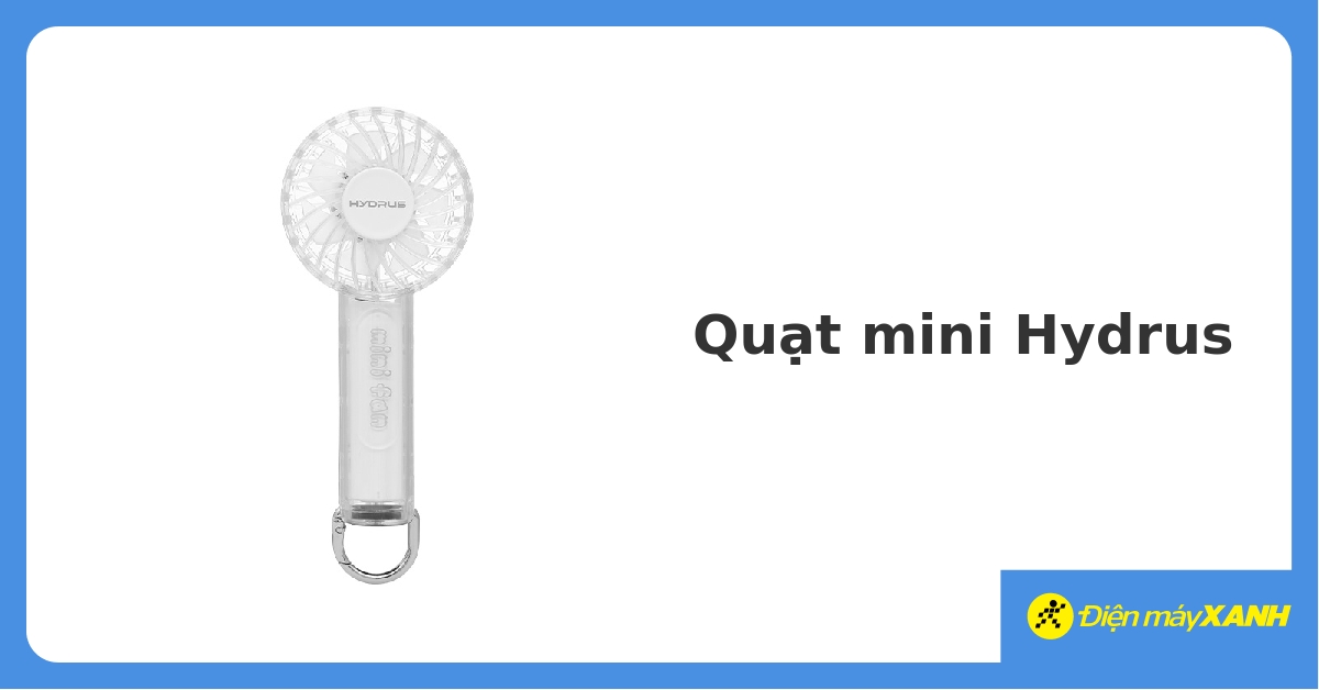 Quạt mini hydrus chính hãng, giá rẻ - 06/2025