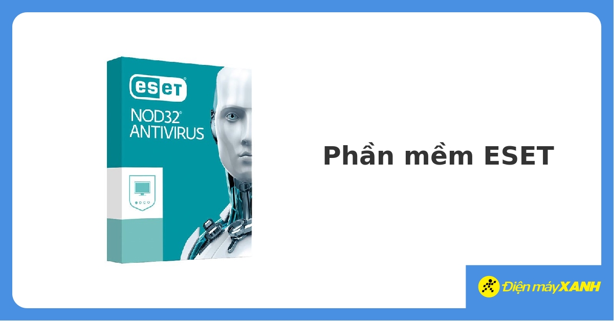 Phần mềm Diệt Virus Eset giá rẻ, chất lượng cao, hàng chính hãng, bảo ...