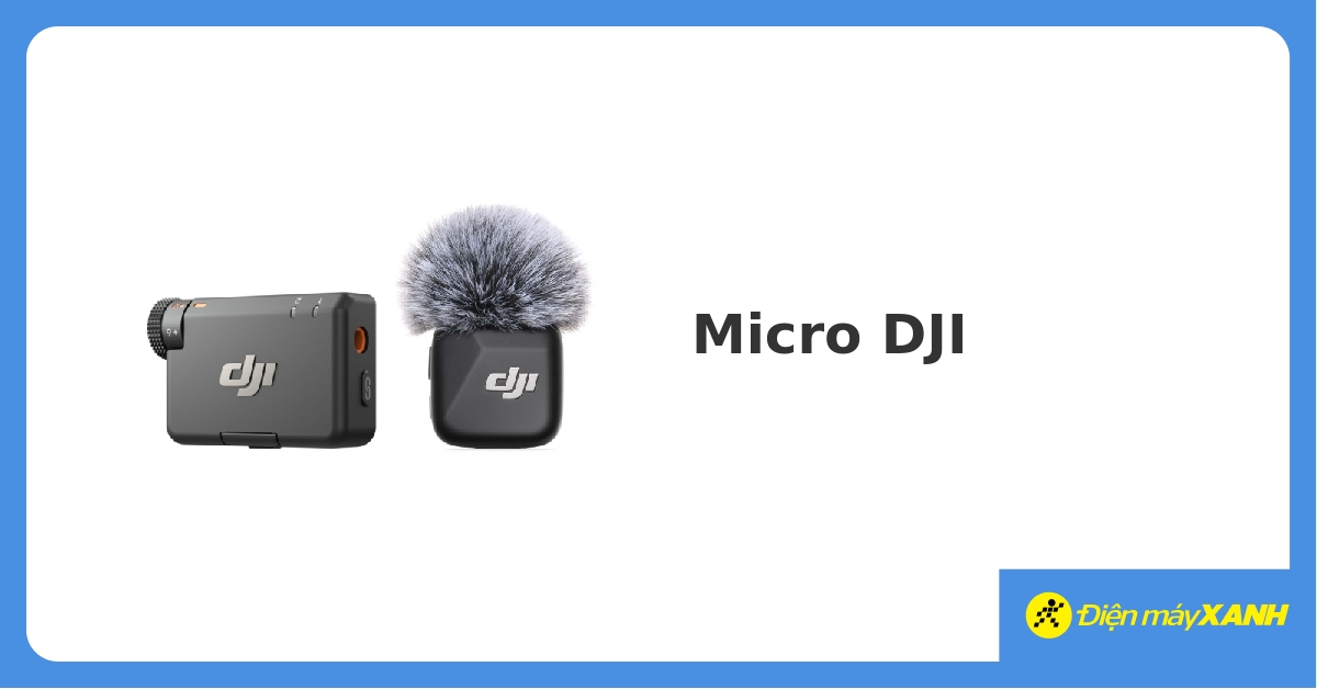 Micro dji chính hãng, giá rẻ - 12/2024