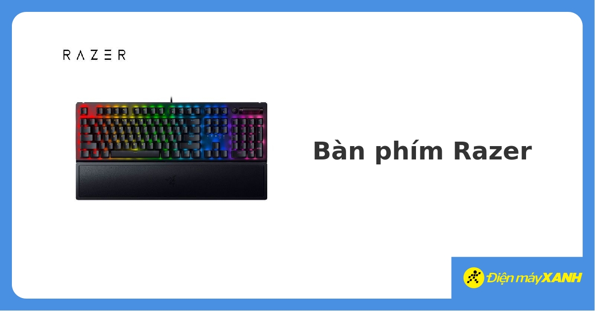 Bàn phím gaming razer giá rẻ, chính hãng - 11/2024