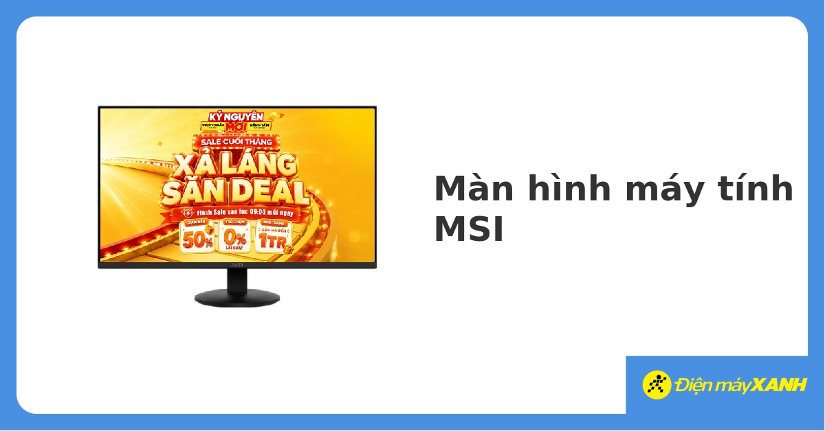 Màn hình Msi gaming giá rẻ, chính hãng - 05/2024