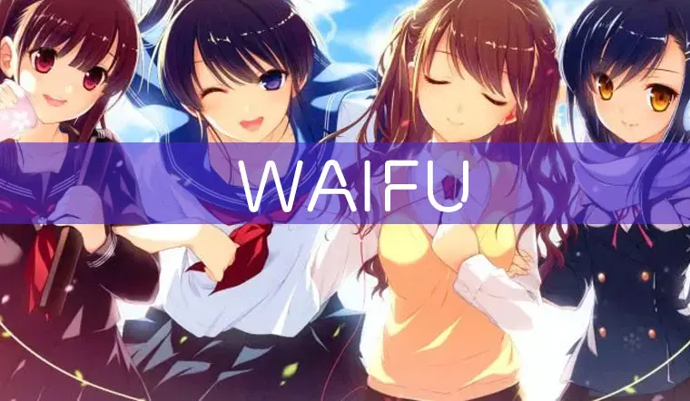 Waifu là gì? Nguồn gốc và ý nghĩa của từ waifu