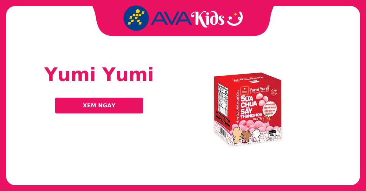 Yumi Yumi chuyên sữa chua khô Nhật chính hãng 07/2025 - AVAKids.com